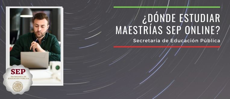 Maestrías SEP - Carreras 100% en Linea - Empieza Ya
